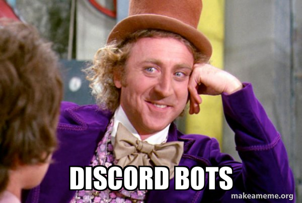 discord bots - Condescending Wonka Meme Generator