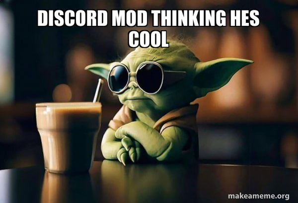 discord mod thinking hes cool - Cool Yoda (Sunglasses) Meme Generator