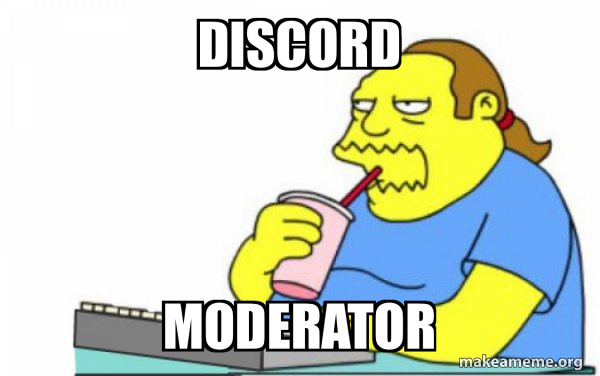 discord moderator - Worst Apocalypse Ever | Make a Meme