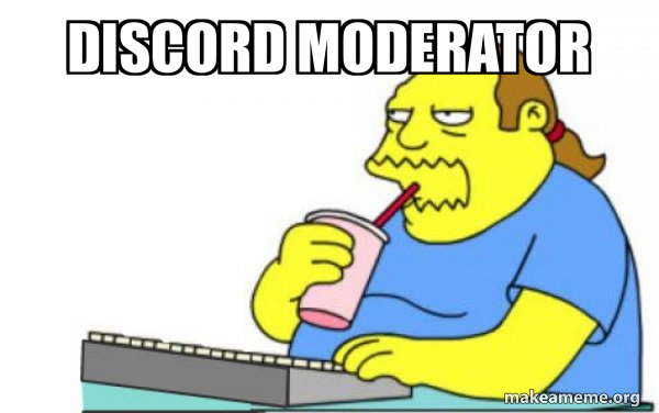 discord moderator - Worst Apocalypse Ever Meme Generator