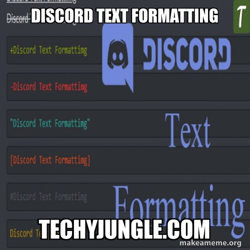 discord text formatting techyjungle.com Meme Generator