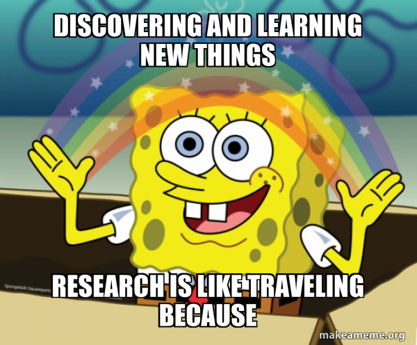discovering and learning new things Research is like traveling because ...