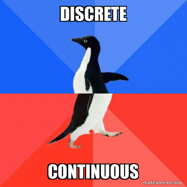 Discrete continuous - Socially Awkward Awesome Penguin Meme Generator