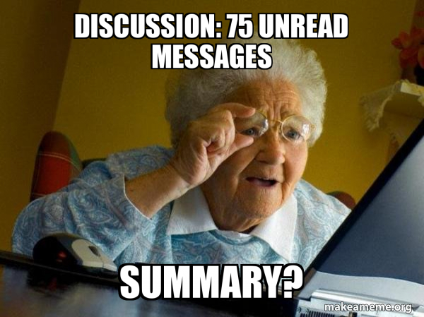 Discussion: 75 unread messages Summary? - Internet Grandma Meme Generator
