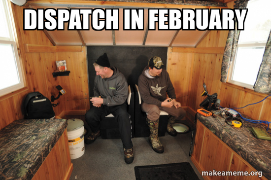 DISPATCH IN FEBRUARY Meme Generator