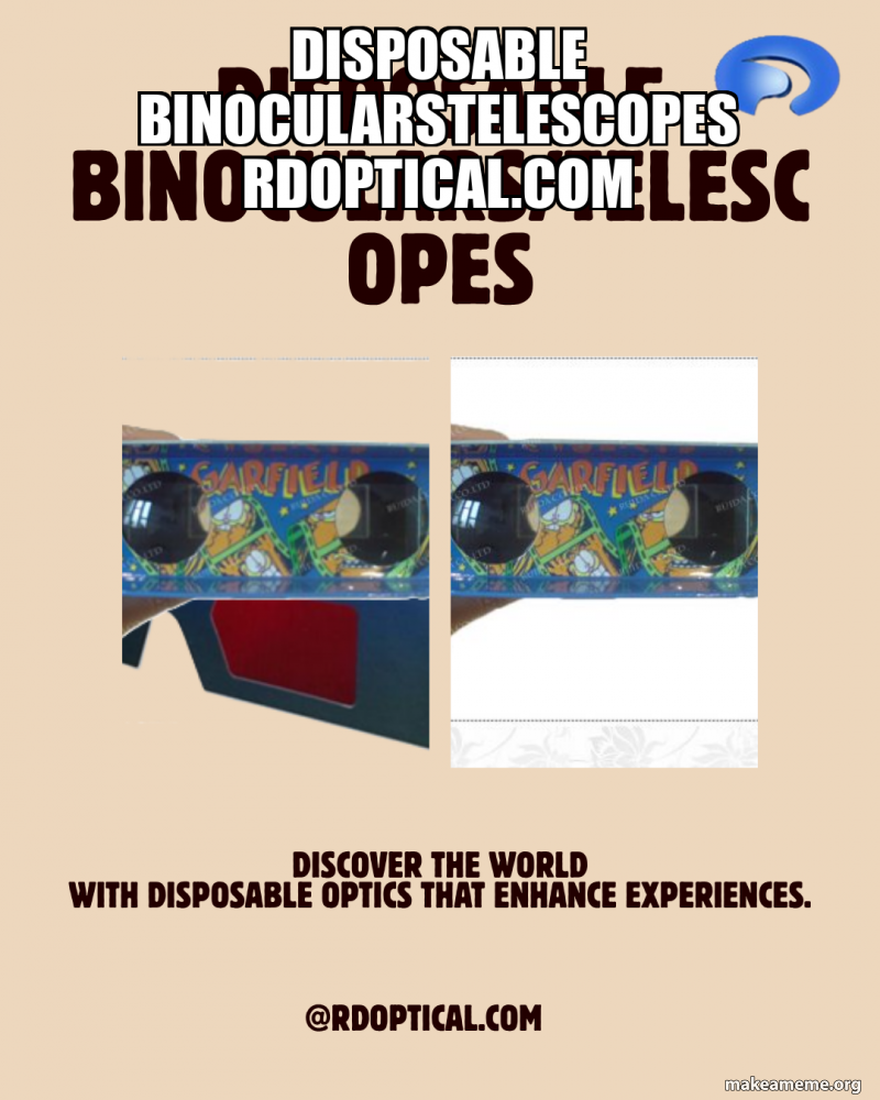 Disposable BinocularsTelescopes Rdoptical.com Meme Generator