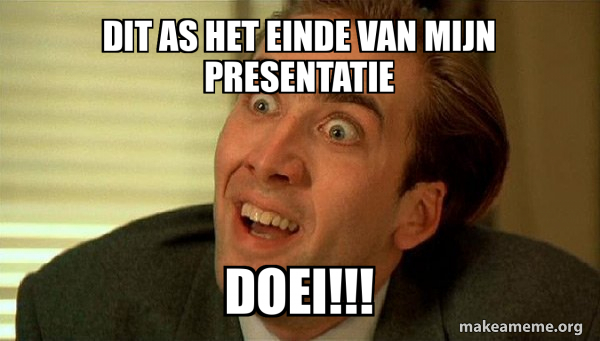 dit as het einde van mijn presentatie DOEI!!! - Sarcastic Nicholas Cage ...
