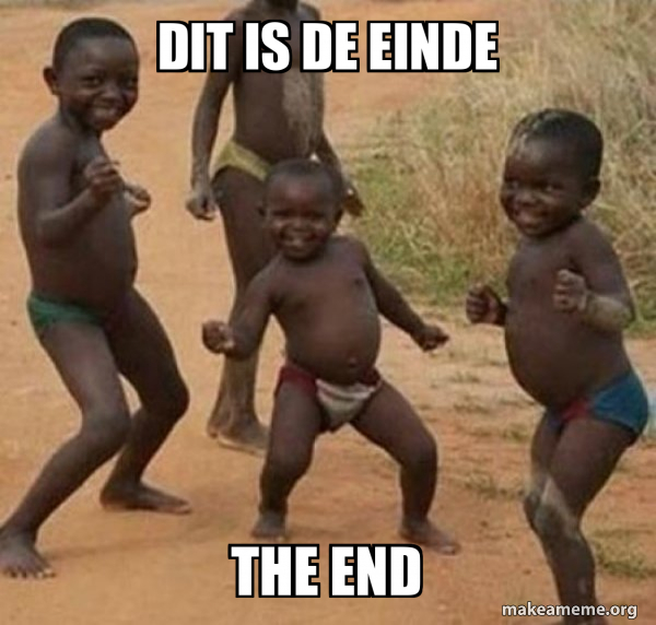 Dit is de einde The End - Dancing Black Kids Meme Generator
