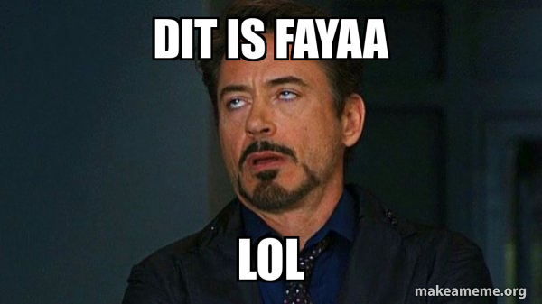 DIT IS FAYAA LOL - Tony Stark Eye Roll Meme Generator