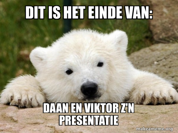 dit is het einde van: Daan en Viktor z'n presentatie - Popular Opinion ...
