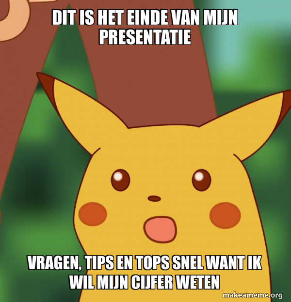 dit is het einde van mijn presentatie vragen, tips en tops snel want ik ...