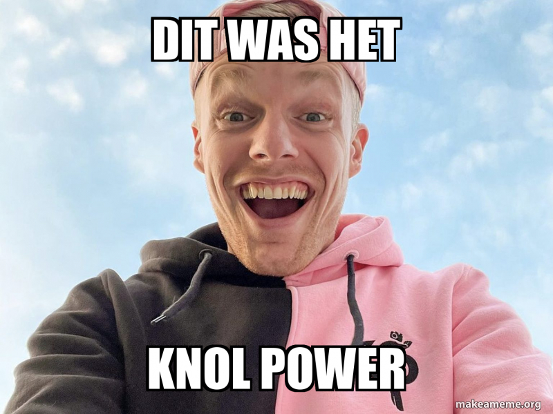 dit was het KNOL POWER Meme Generator