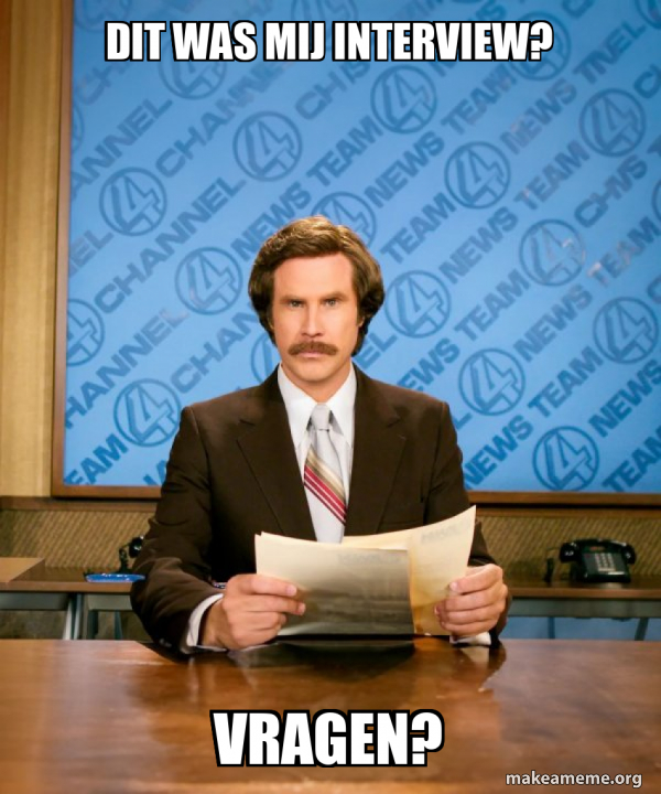 dit was mij interview? vragen? - Breaking News Meme Generator