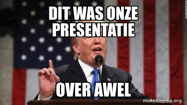 dit was onze presentatie over Awel - Donald Trump Meme Generator