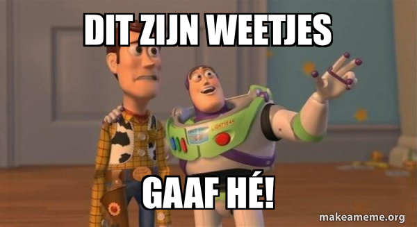 Dit zijn weetjes Gaaf hé! - Buzz and Woody (Toy Story) Meme Meme Generator