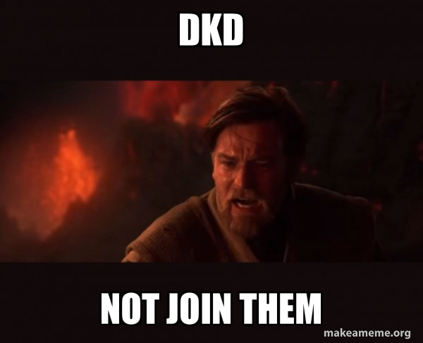 dkd Not join them - Obi-Wan Kenobi - You Were The Chosen One! Meme ...