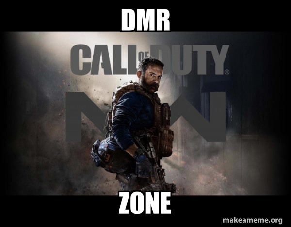 DMR ZONE - Call of Duty (COD) - Modern Warfare Meme Generator