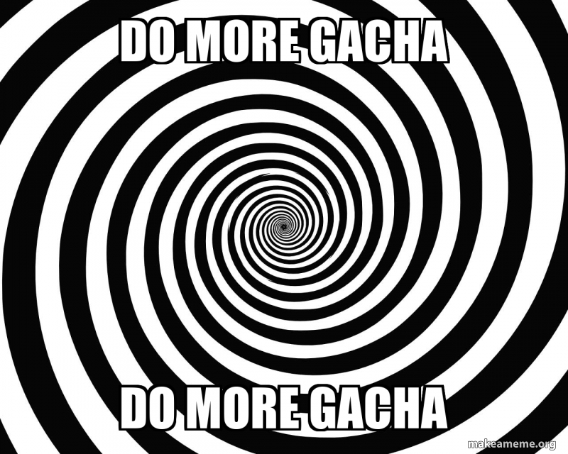 Do more gacha Do more gacha Meme Generator