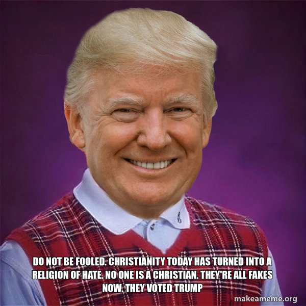 Do not be fooled. Christianity today has turned into a religion of hate ...