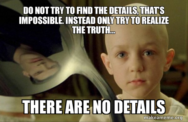 Do not try to find the details, that's impossible. Instead only try to ...