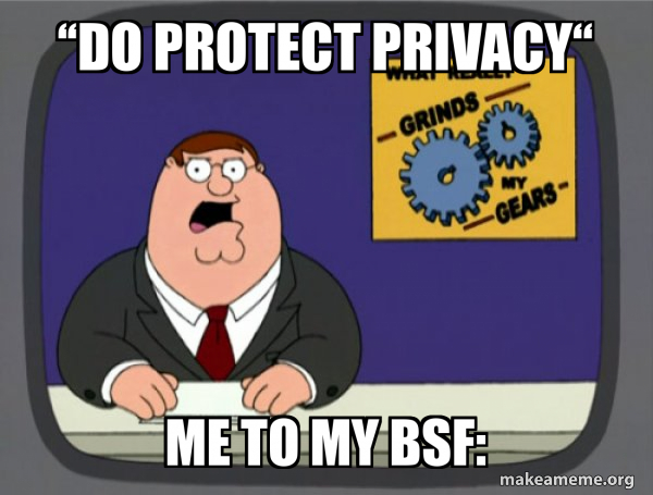 Do Protect Privacy‘‘ Me to my Bsf: - What Grinds My Gears (Family Guy ...