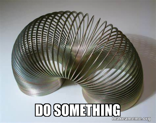 DO SOMETHING Meme Generator