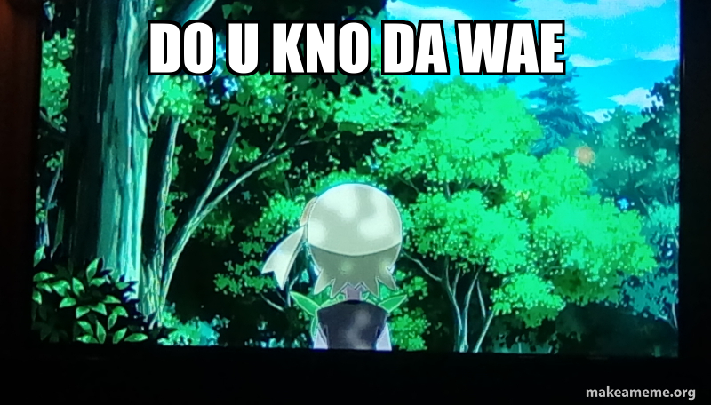 Do u kno da wae Meme Generator