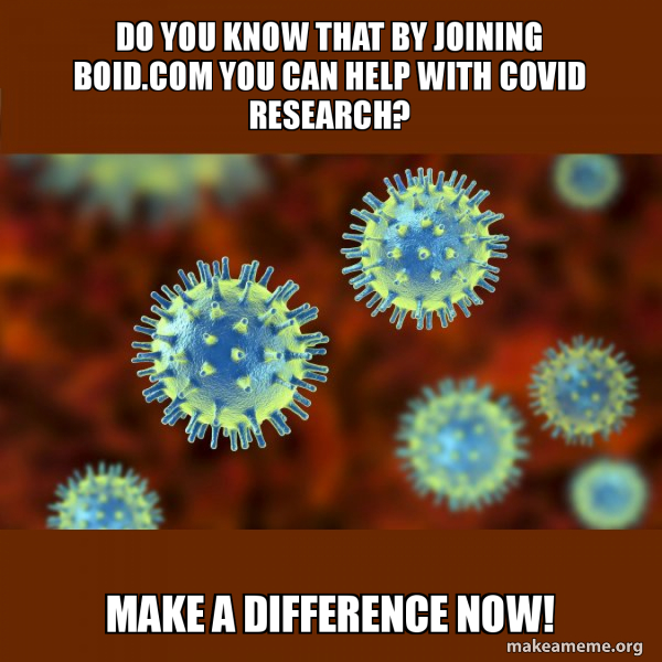 Do you know that by joining Boid.com you can help with COVID research ...