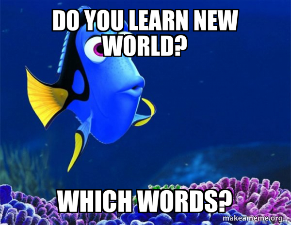 Do you learn new world? Which words? - Dory from Nemo (5 second memory ...