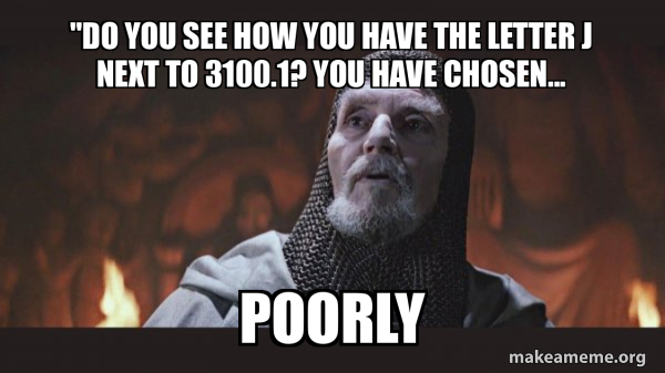 "Do you see how you have the letter J next to 3100.1? You have chosen ...