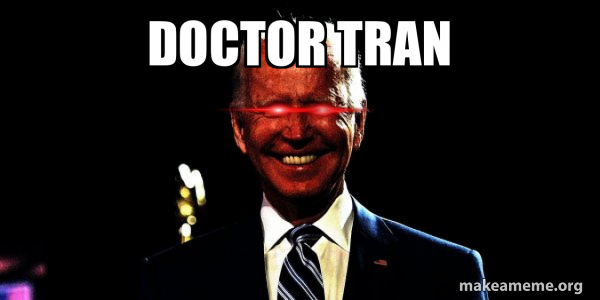 Doctor Tran - Dark Brandon Meme Generator