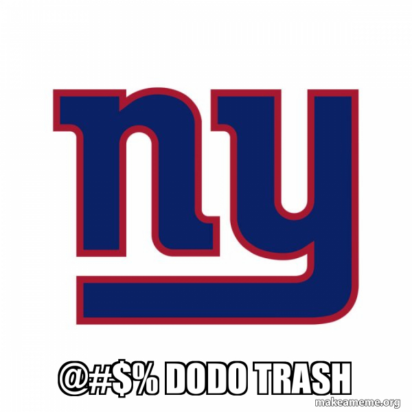 dodo trash - New York Giants Meme Generator