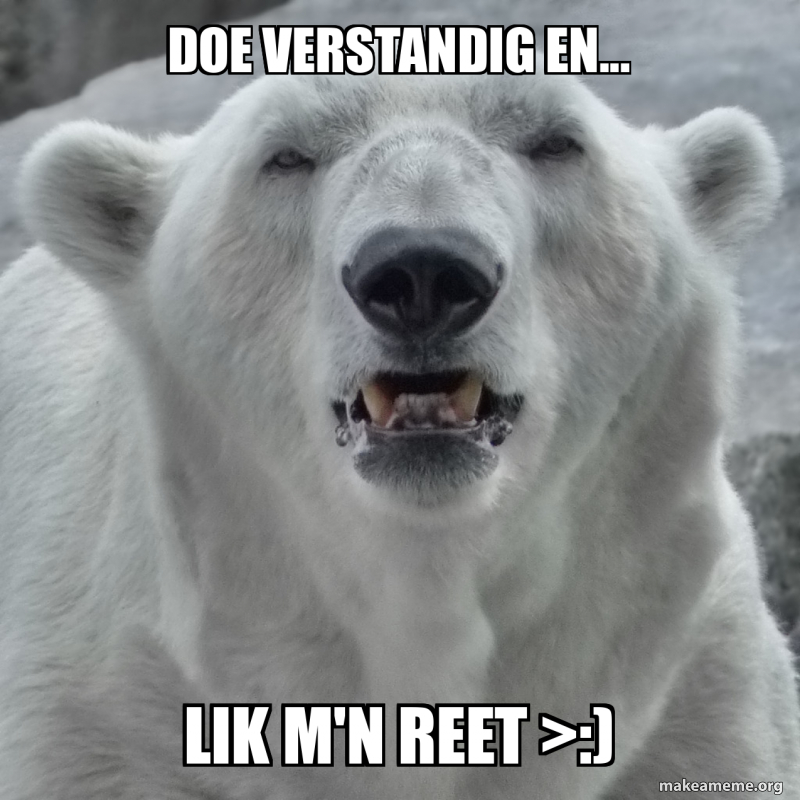 doe verstandig en... lik m'n reet >:) - dadjhvuifbg Meme Generator
