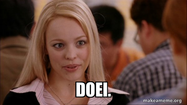 doei. - Mean Girls Meme Meme Generator