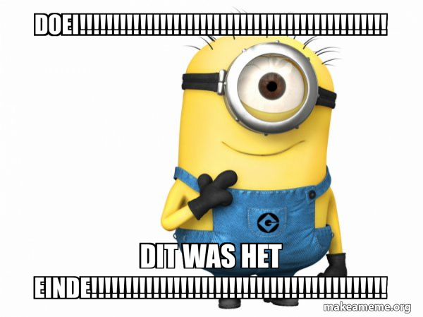 DOEI!!!!!!!!!!!!!!!!!!!!!!!!!!!!!!!!!!!!!!!!!!!!!! DIT WAS HET EINDE