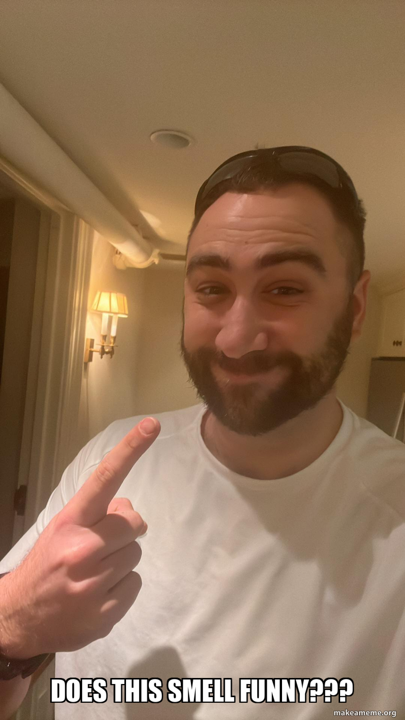 does this smell funny??? Meme Generator