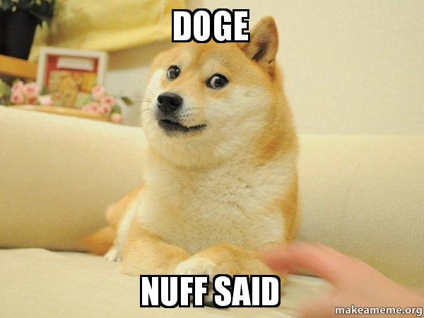 Doge Nuff said - Doge Meme Generator