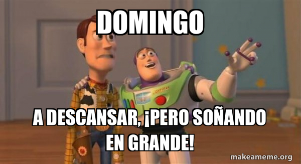 Domingo A descansar, ¡pero soñando en grande! - Buzz and Woody (Toy ...