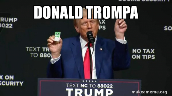 Donald trompa - Trump Tic Tac Meme Generator