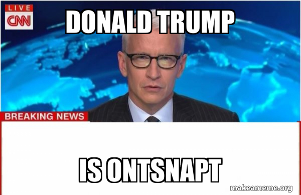 donald trump is ontsnapt - Fake Headline Meme Generator