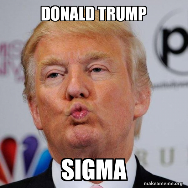 Donald trump sigma - Donald Trump Kissing Meme Generator