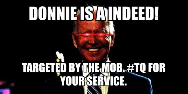 Donnie is a indeed! Targeted by the MOB. #TQ for your service. - Dark ...