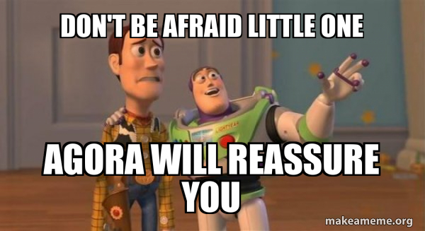 don't be afraid little one Agora will reassure you - Buzz and Woody ...