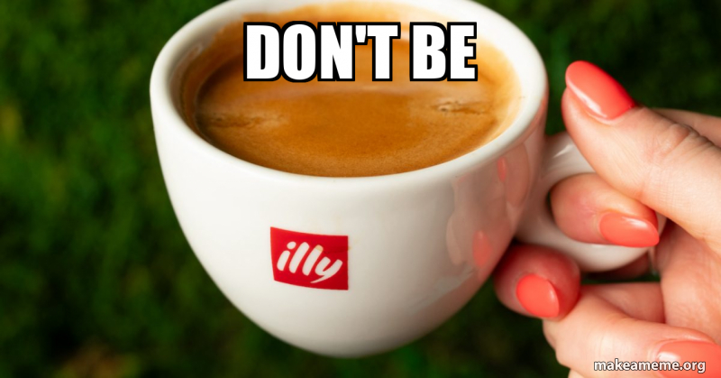 Don't be Meme Generator