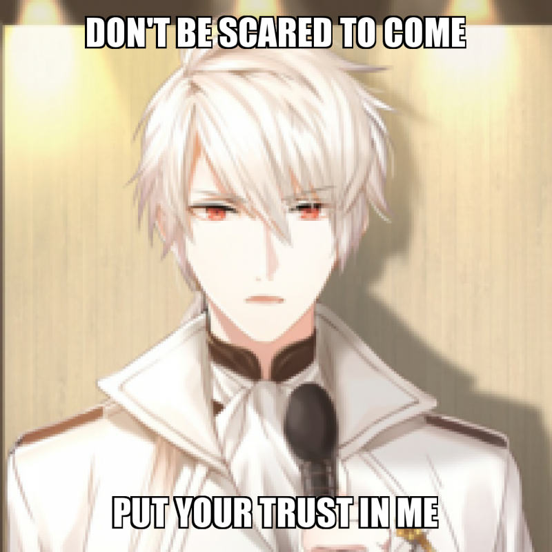 don't be scared to come put your trust in me Meme Generator