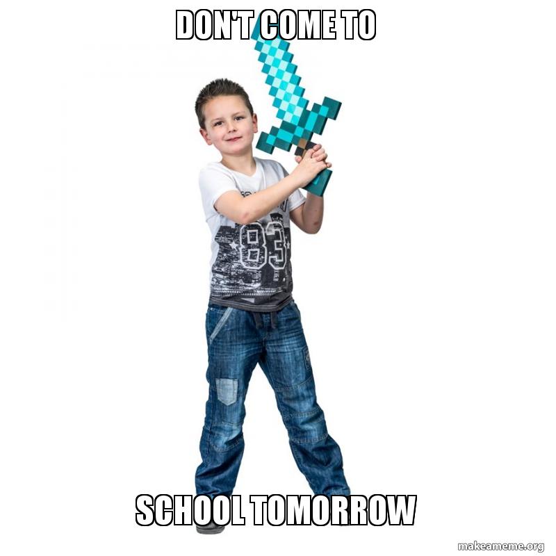 School Tomorrow Meme
