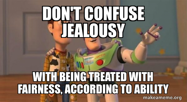 Don't confuse jealousy With being treated with fairness, according to ...