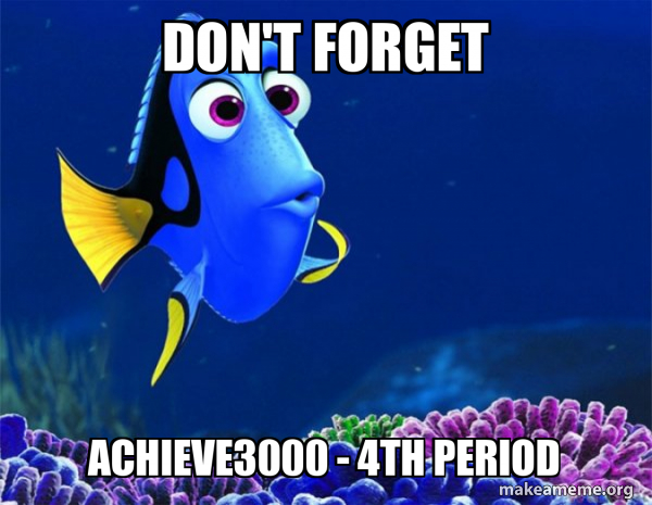 Don't Forget Achieve3000 - 4th Period - Dory from Nemo (5 second memory ...