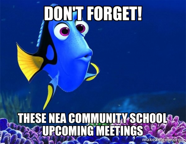 Don't Forget! These NEA Community School Upcoming Meetings - Dory from ...