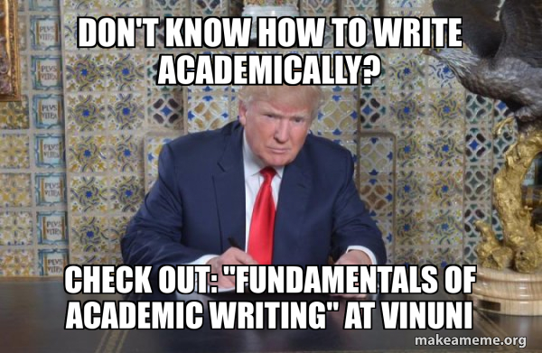 Don't know how to write academically? Check out: "Fundamentals of ...